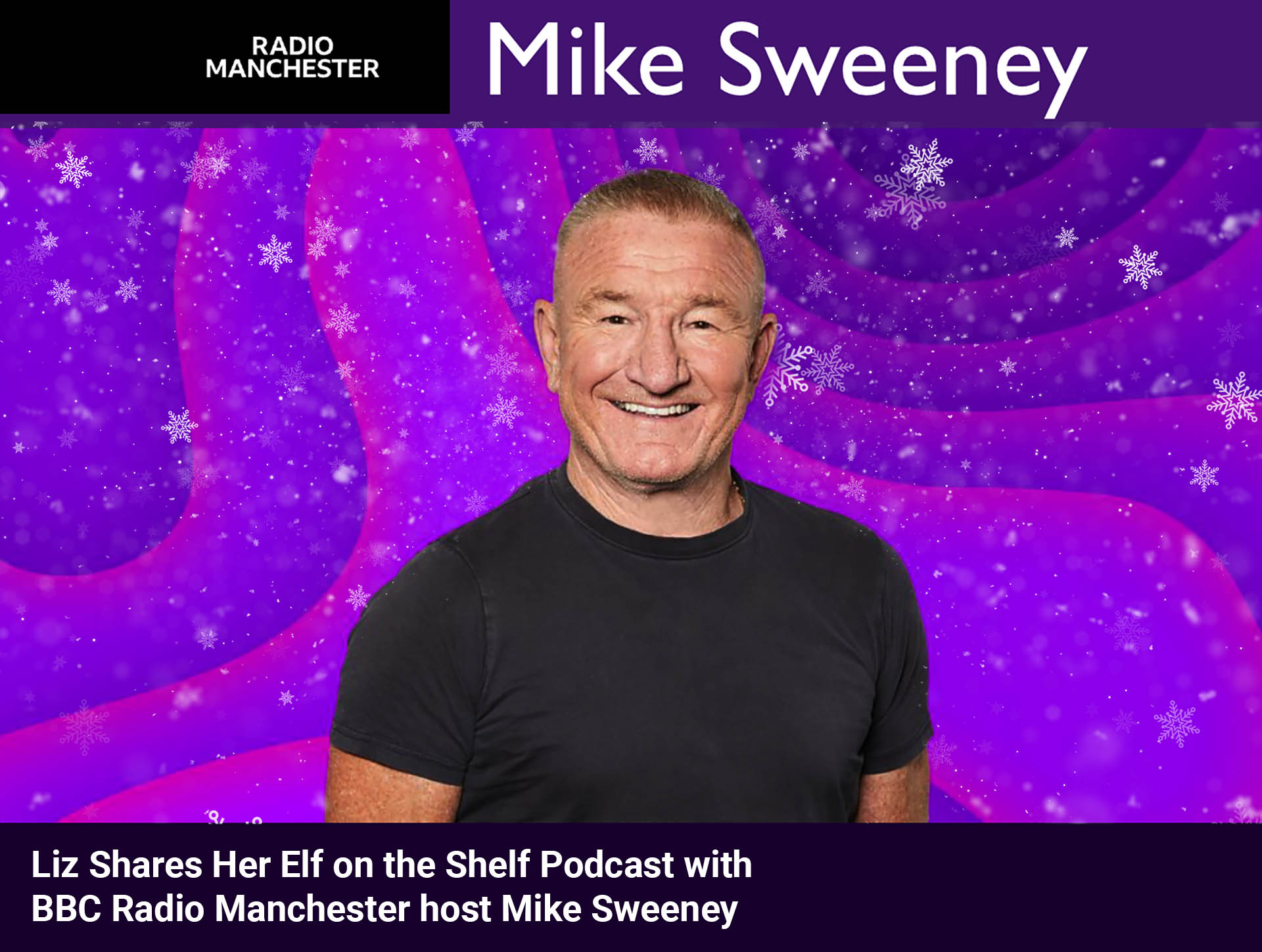 Liz Shares Her Elf on the Shelf Podcast with BBC Radio Manchester host Mike Sweeney - Liz Taylor ...